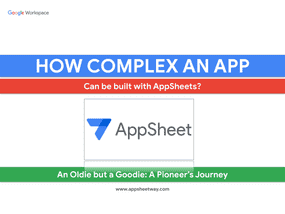 How complex an app can be built with AppSheet? | Tìm Khách Hàng